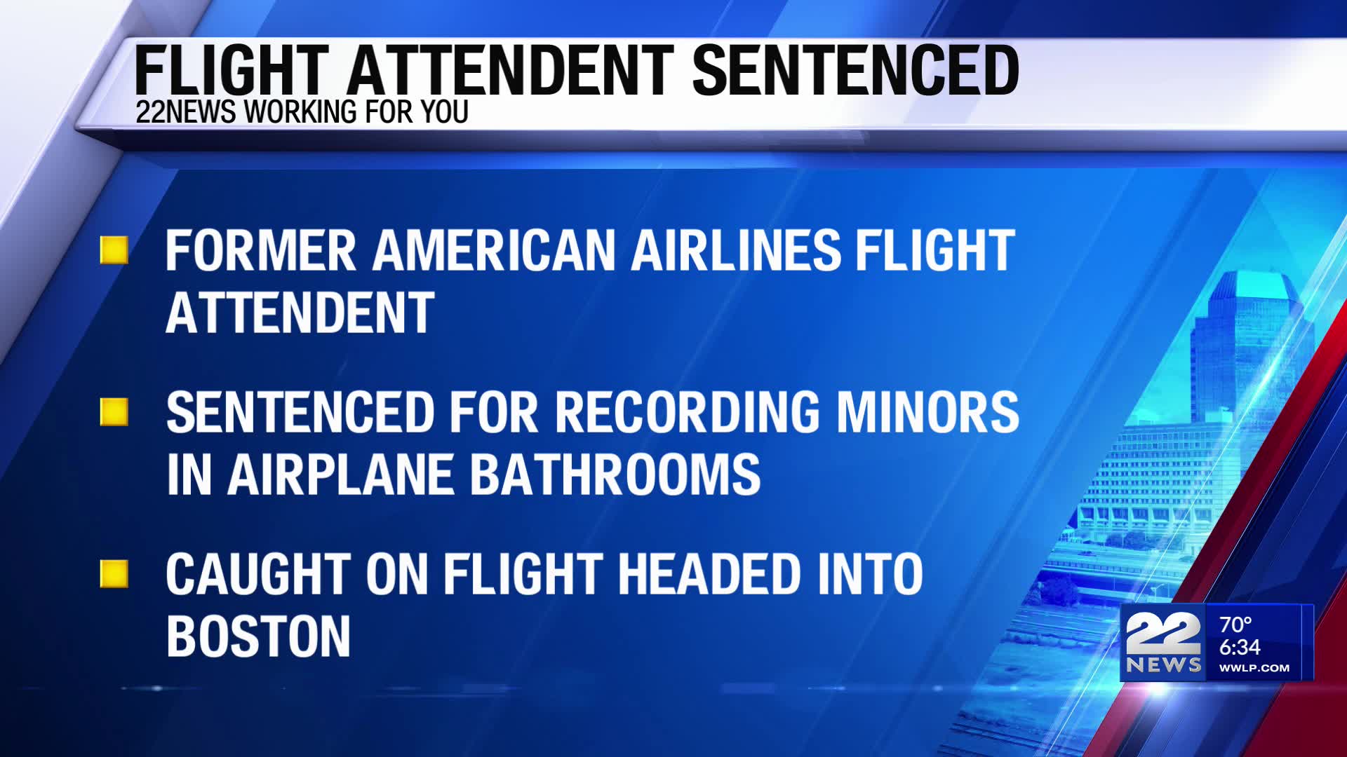 Former flight attendant sentenced to 18.5 years for recording minors on ...