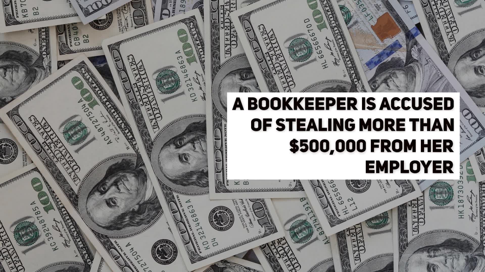Court docs: Bookkeeper stole more than half a million dollars from ...